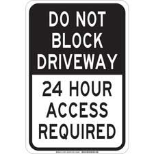 DO NOT BLOCK DRIVEWAY 24 Hour Access Required Sign/ Buy online