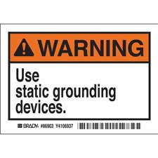 WARNING Use static grounding devices. Labels