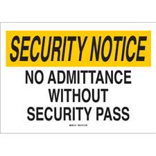 SECURITY NOTICE No Admittance Without Security Pass Sign/ Buy Online